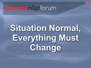 Situation Normal Everything Must Change - from innovation to ...