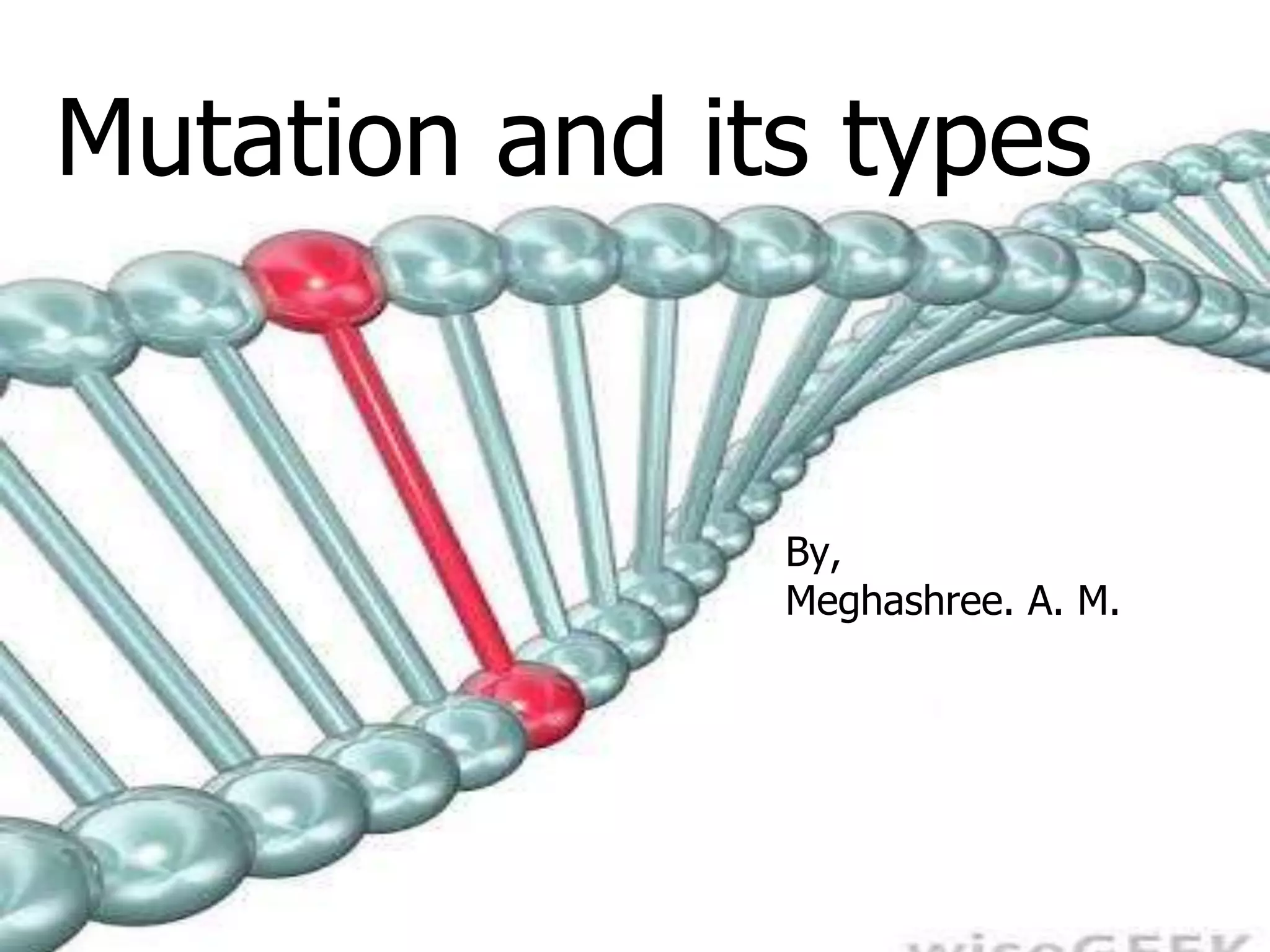 General account on Mutation and its types.ppt
