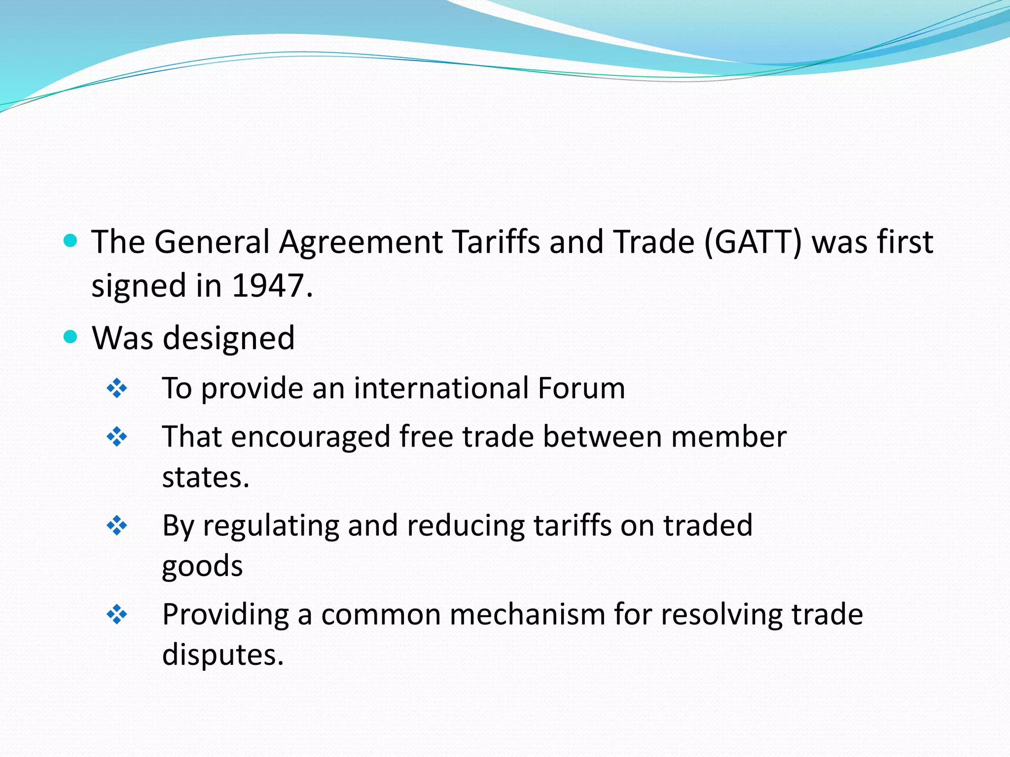 General agreement on tariffs and trade (GATT) | PPTX