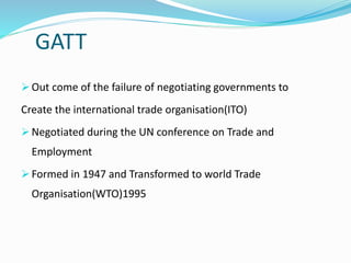General agreement on tariffs and trade (GATT) | PPTX