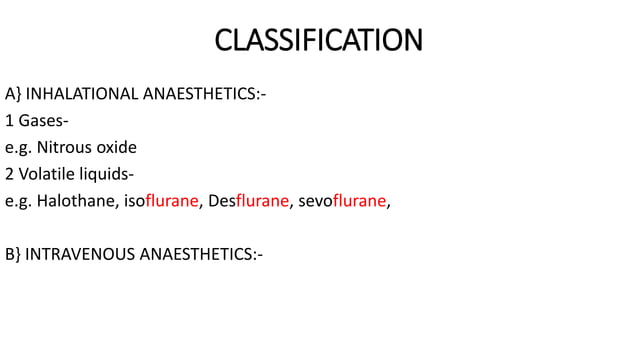 GENERAL ANAESTHETICS PART- I CLASSIFICATION, STAGES OF ANAESTHESIA | PPT