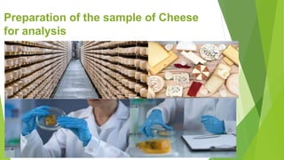 General analytical method of cheese (shameer m.pharm analysis 2020) | PPTX