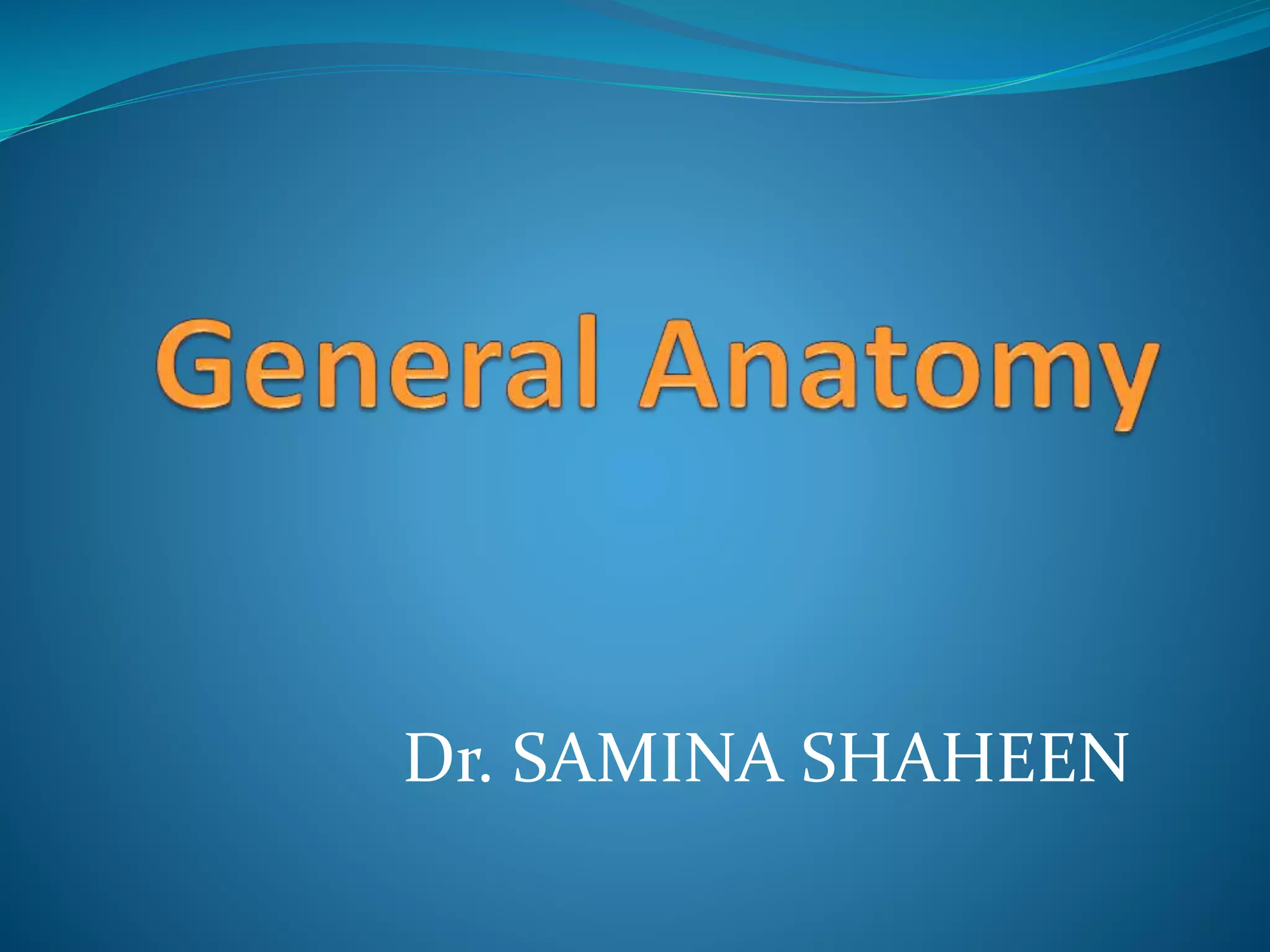 General anatomy | PPT