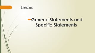 General and Specific Statement Powerpoint Presentation | PPTX