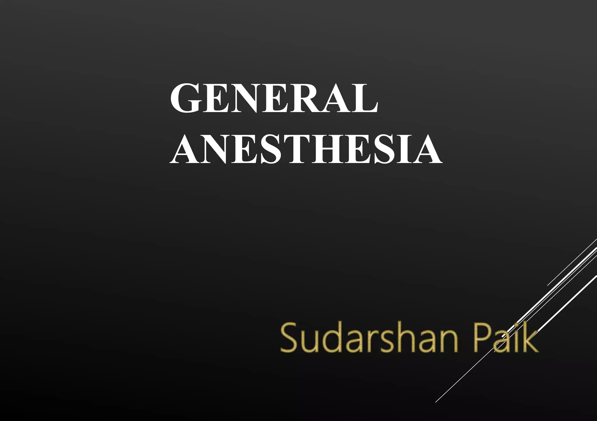 General anesthetic drugs | PPTX | First Aid | Injuries