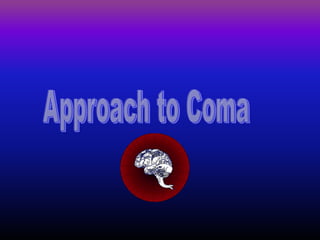 General approach and differential diagnosis of coma | PDF
