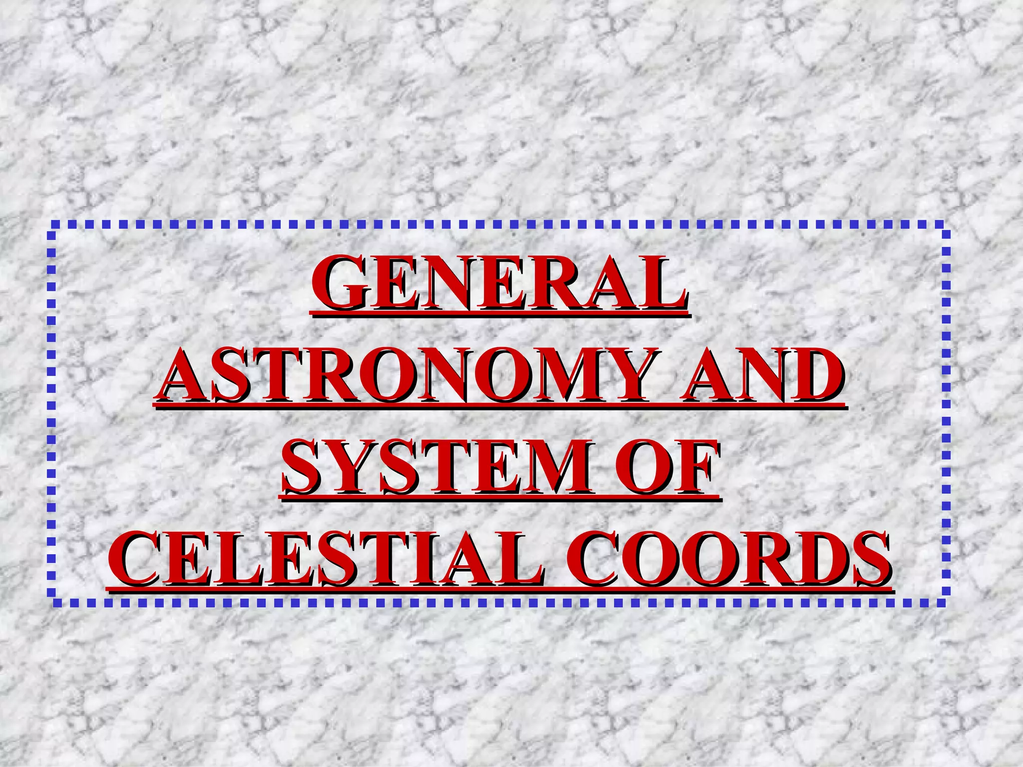 General Astronomy | PPT