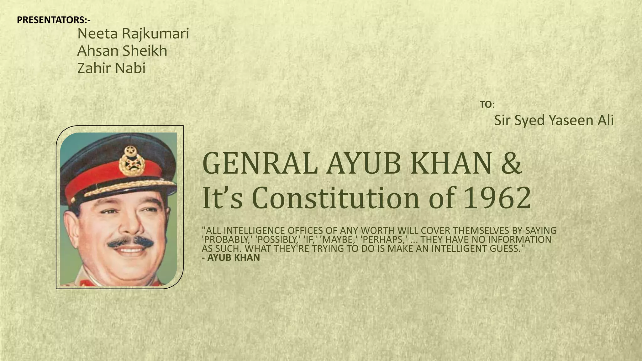 General ayoub khan and its constitution 1962 | PPTX