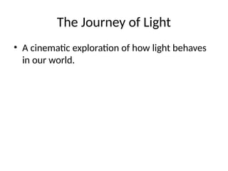 general_behavior_of_light_cinematic_lesson (1).pptx