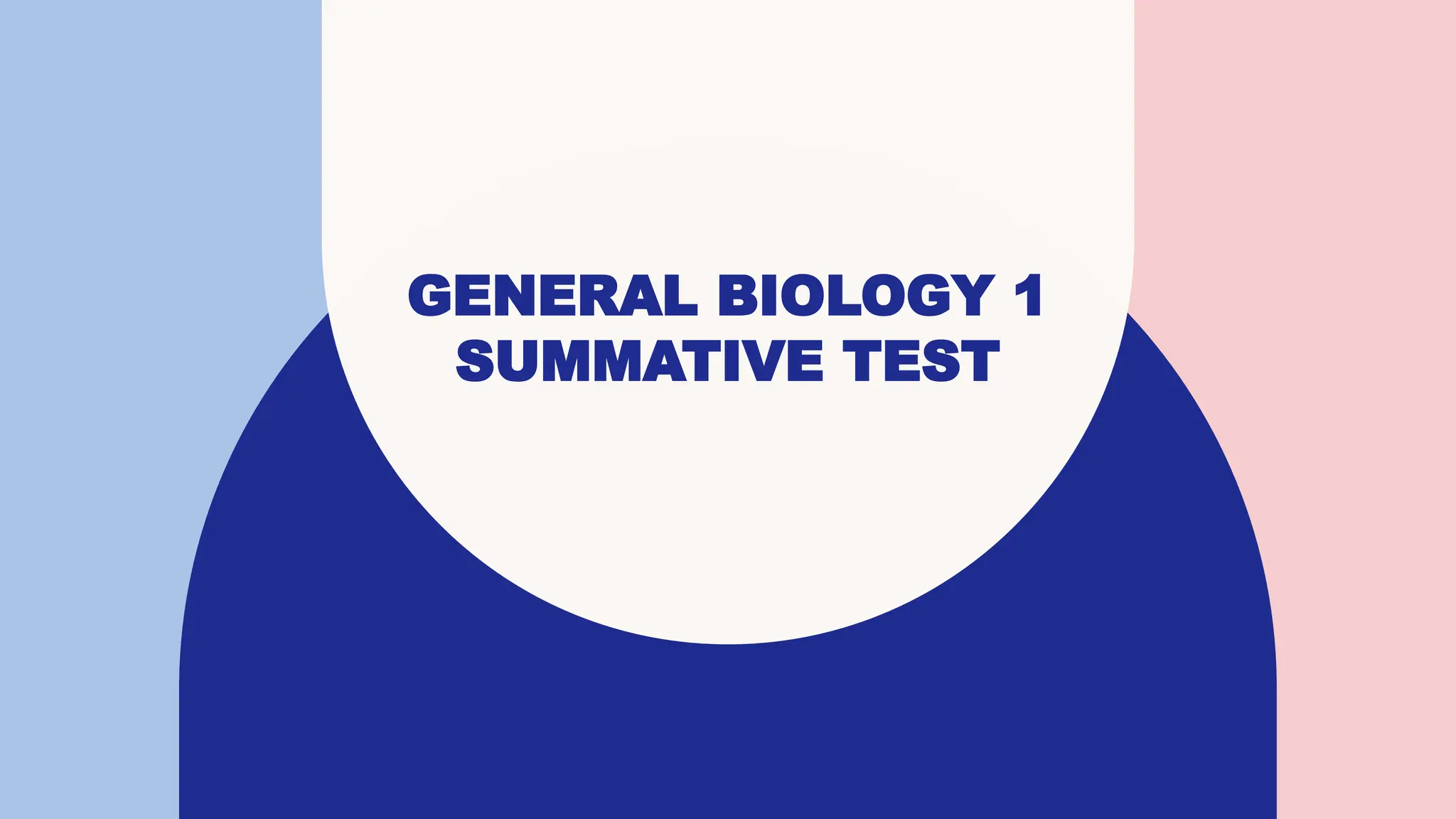 General biology 1-Summative test LESSON 1.pptx