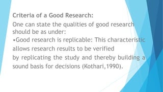 General Characteristics of Research, Criteria of a Good Research, Types ...