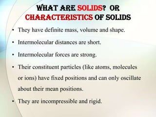 General characteristics of solids | PPTX