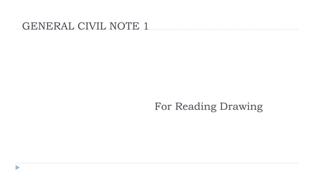 General civil note 1 | PPTX | Drawing and Sketching | Arts and Crafts