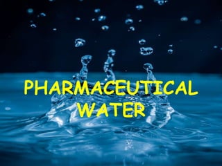 General concept for pharmaceutical water | PPT