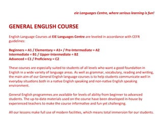eie Languages Centre General english 20:30:40 | PDF | Homework and ...