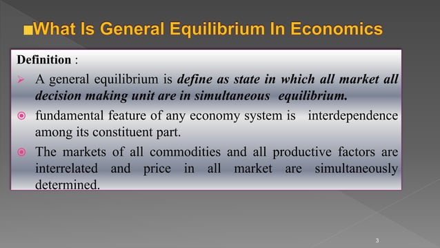General equilibrium theory | PPTX | Economy | Business and Finance
