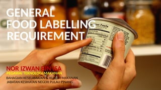 General Food Labelling Requirements in Malaysia | PPTX