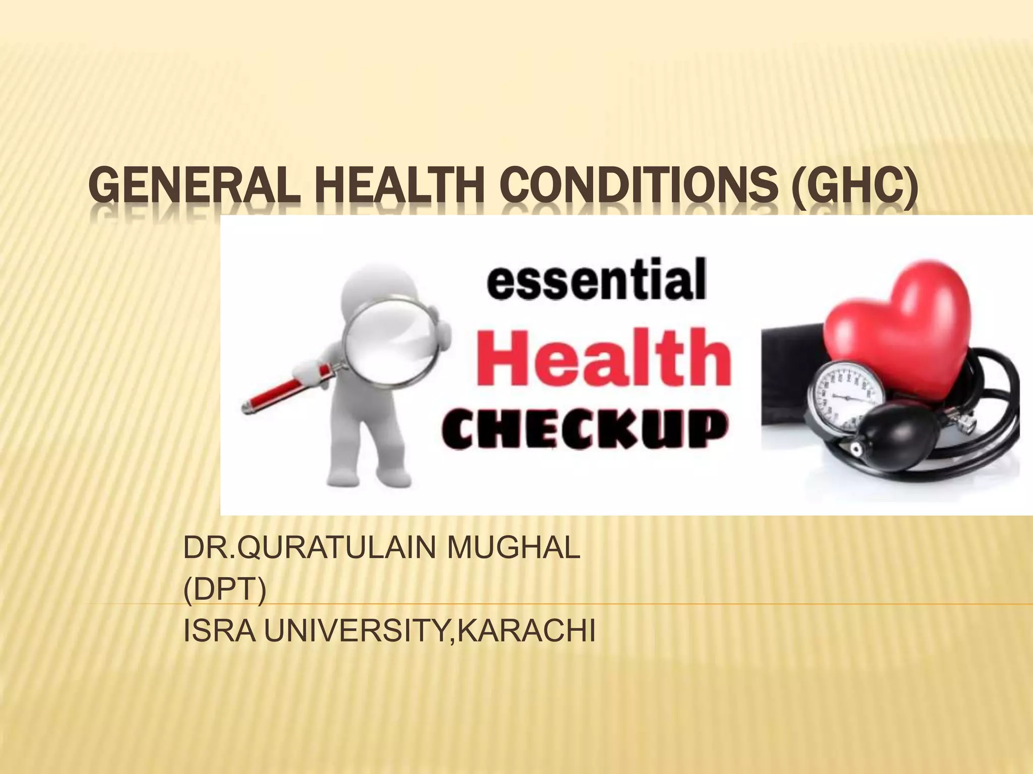 GENERAL HEALTH CONDITIONS | PPTX