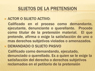 GENERALIDADES DE LA PRETENCIÓN | PPTX