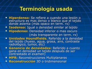 Generalidades de la Tomografía Axial Computarizada | PPT