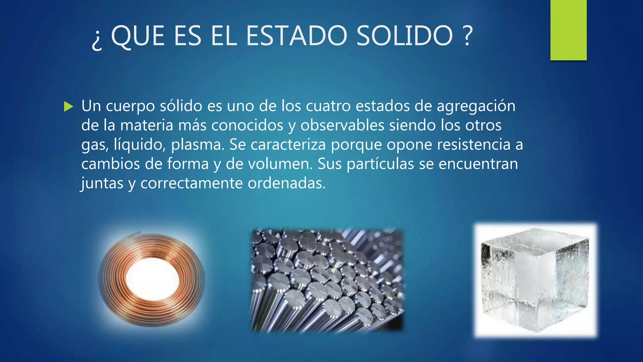 Generalidades fisicas del estado solido | PPTX