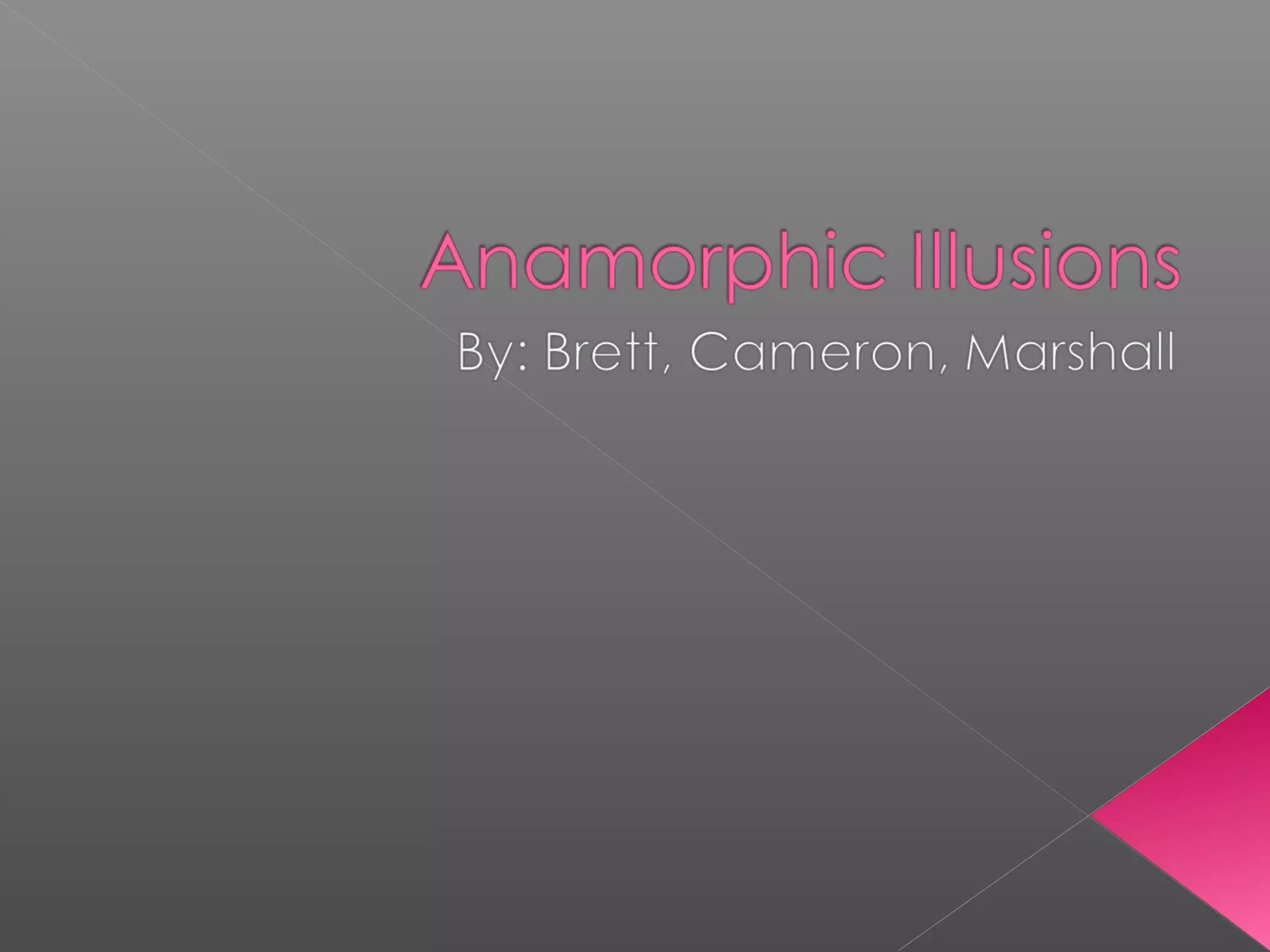 Anamorphic illusions | PPT