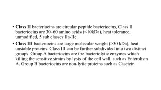 General introduction and applications of bacteriocins | PPTX