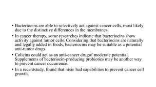 General introduction and applications of bacteriocins | PPTX