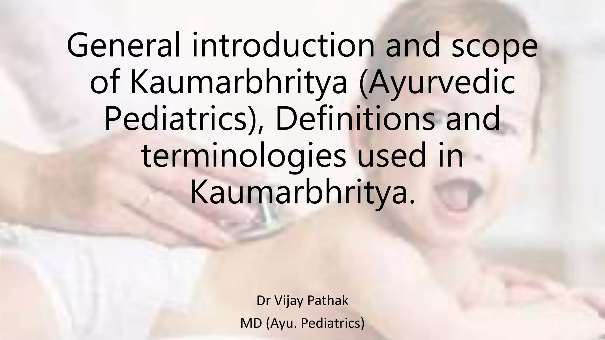 General introduction and scope of kaumarbhritya | PPTX