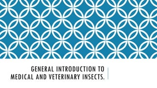General introduction to medical and veterinary insects.pptx