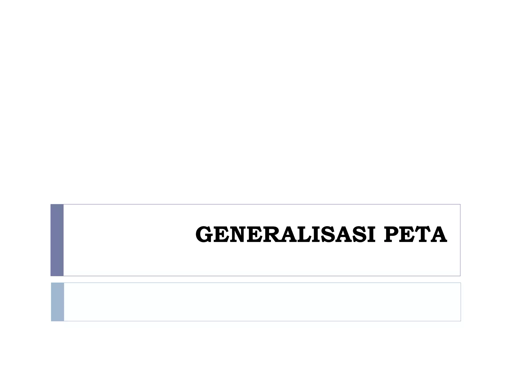 GENERALISASI PETA.pptx