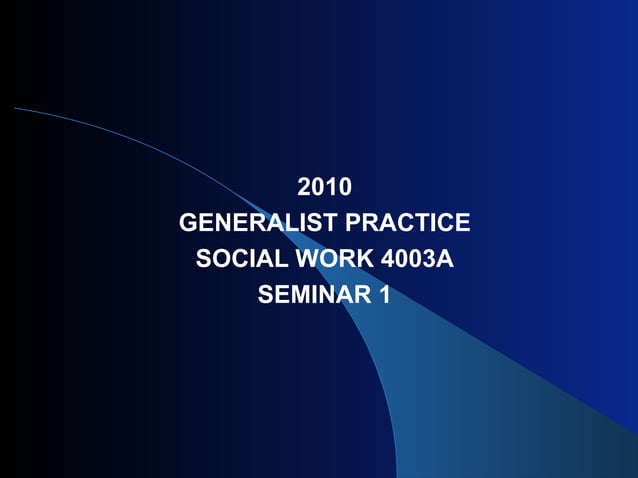 Generalist Practice All Seminars | PPT | Family and Relationships