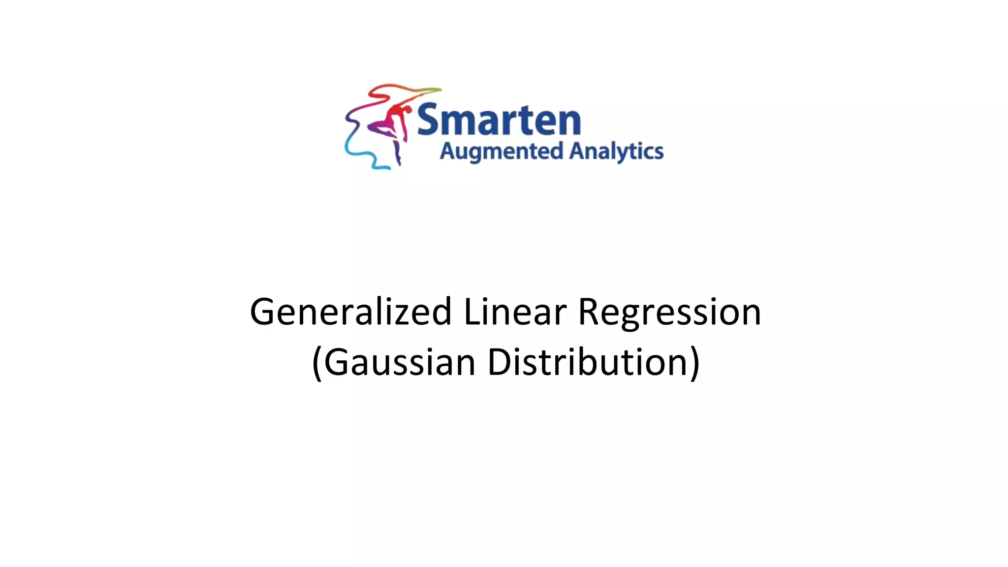 What Is Generalized Linear Regression With Gaussian Distribution And How Can An Enterprise Use