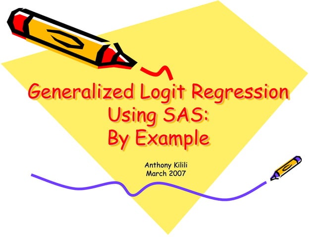 Generalized Logistic Regression - by example (Anthony Kilili) | PPT Generalized Logistic Regression - by example (Anthony Kilili) | PPT