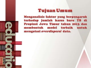 Generalized poisson mengatasi overdispersi kasus TB | PPTX