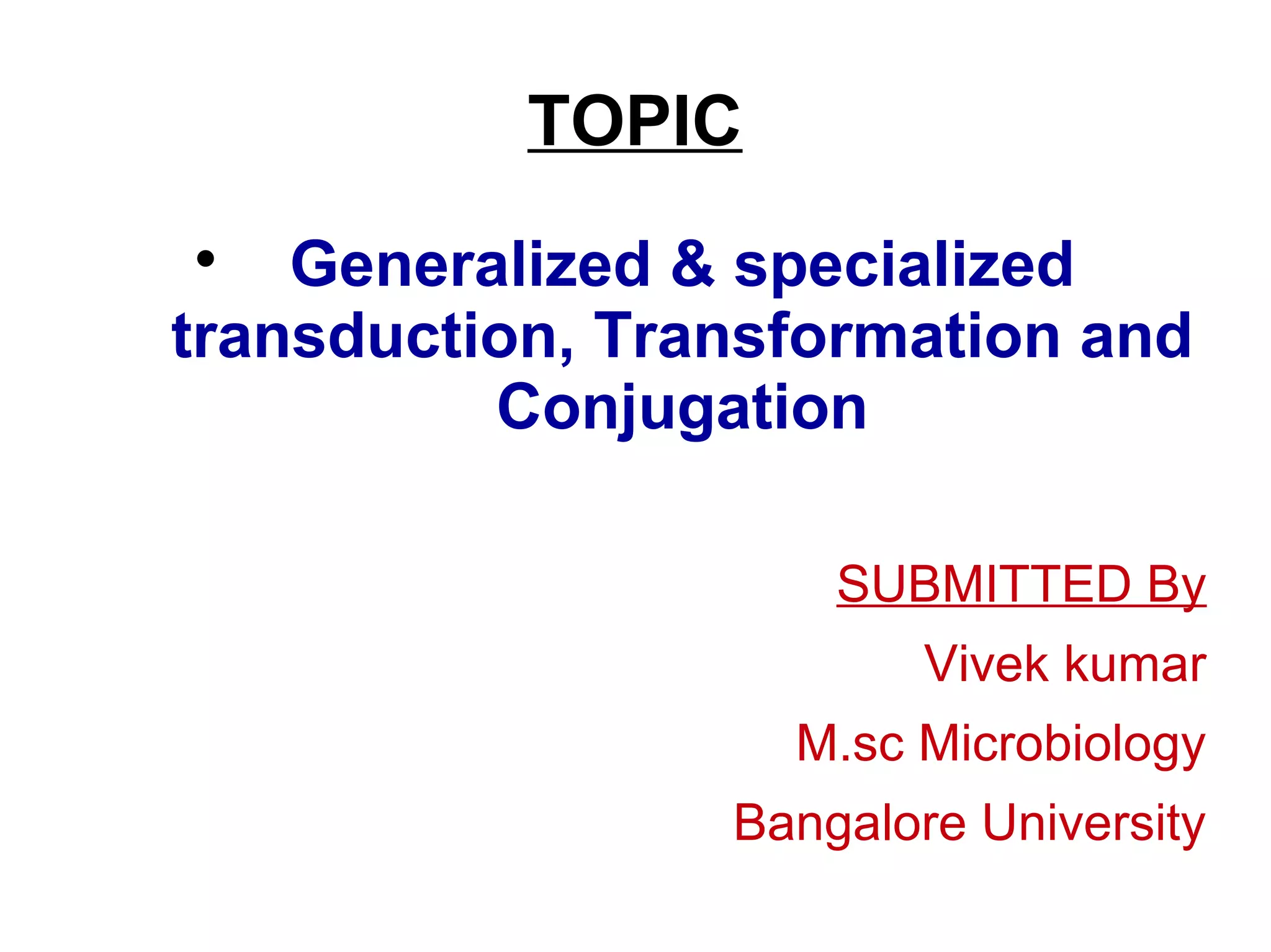 Generalized & specialized transduction, transformation and conjugation ...