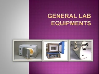 General lab equipments | PPT