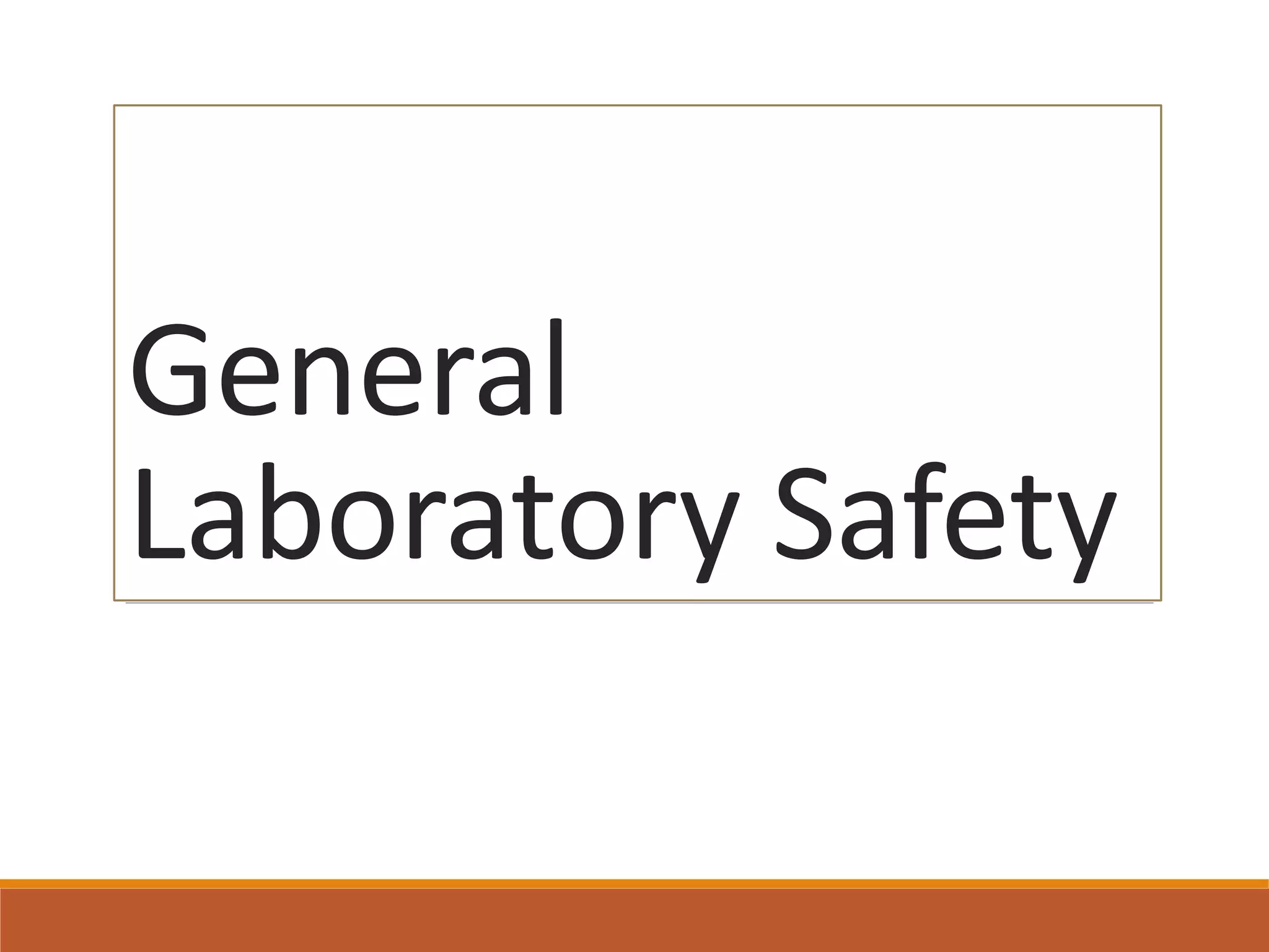 General Laboratory Safety full slideshow.pptx