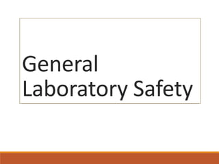 General Laboratory Safety full slideshow.pptx