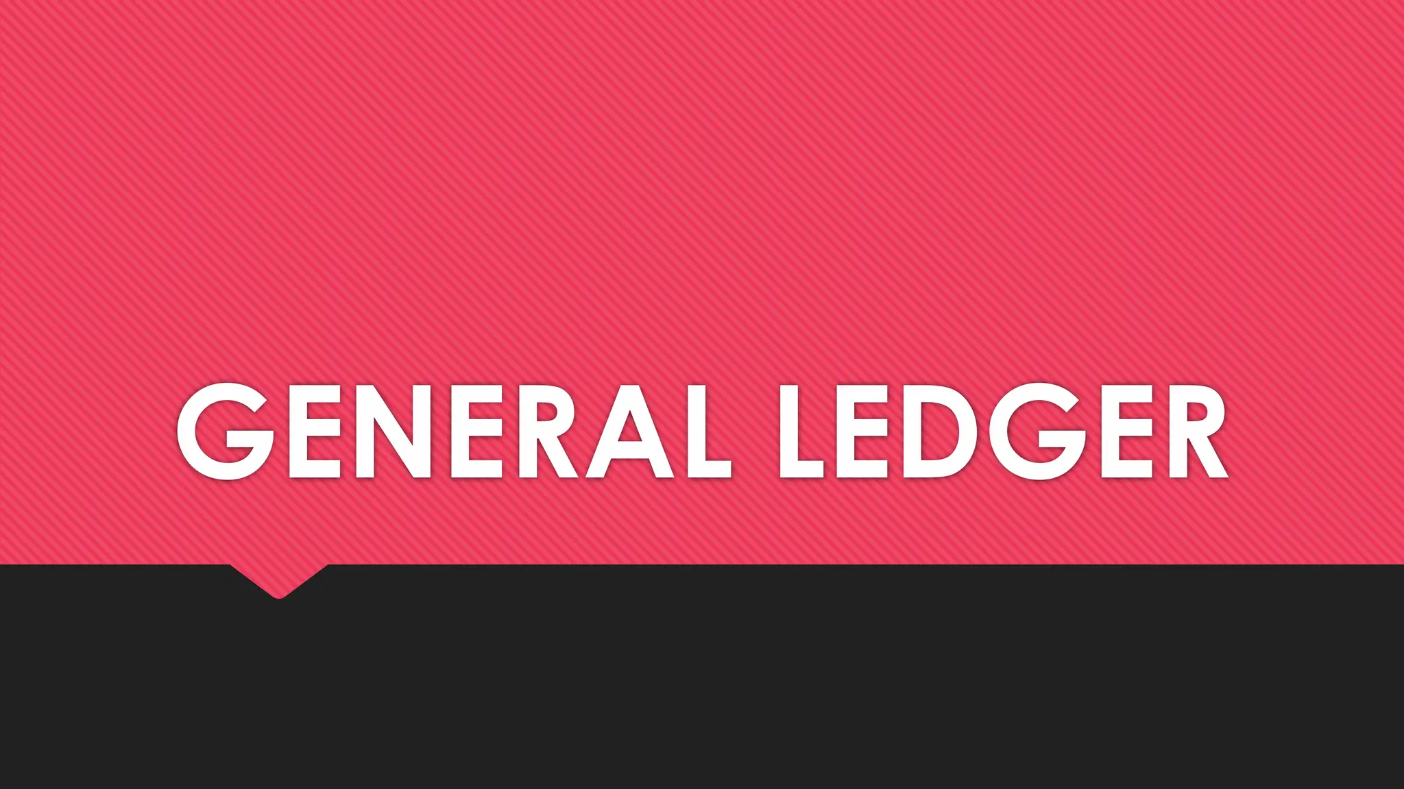 COMPONENTS OF A GENERAL LEDGER AND ITS PROCEDURE | PPTX