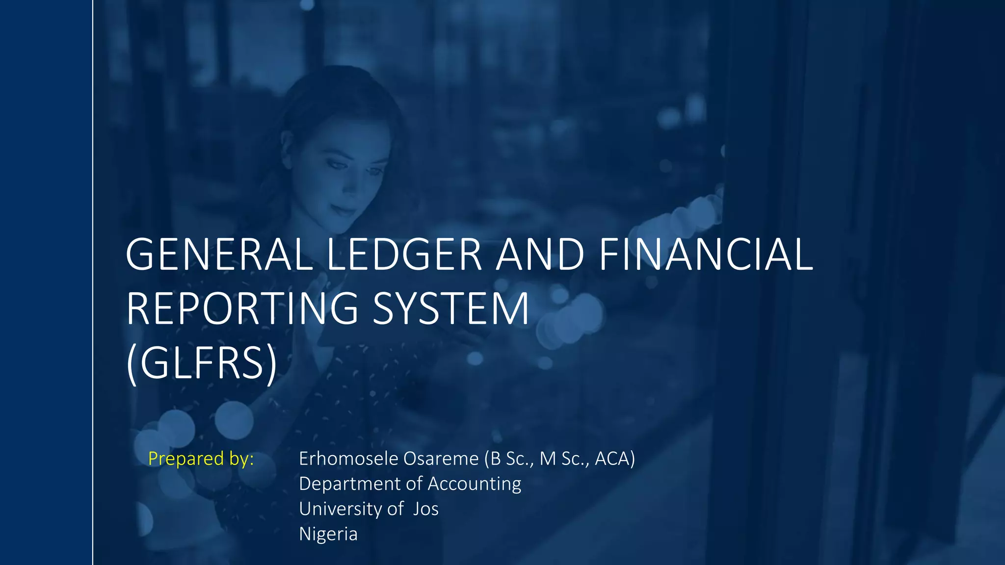 General Ledger and Financial Reporting System (GLFRS) | PPTX