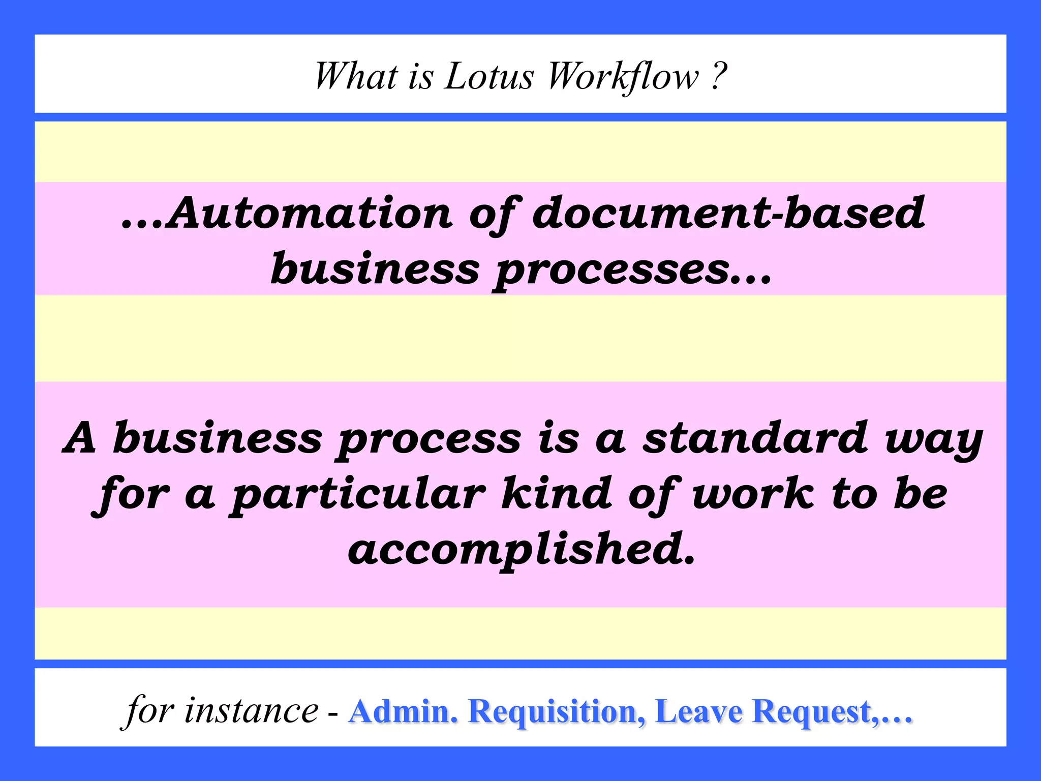 General Lotus Workflow Manual. slide.ppt