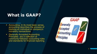 GENERALLY ACCEPTED ACCOUNTING PRINCIPLES.pptx