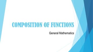 General Mathematics - Composition of Functions | PPT