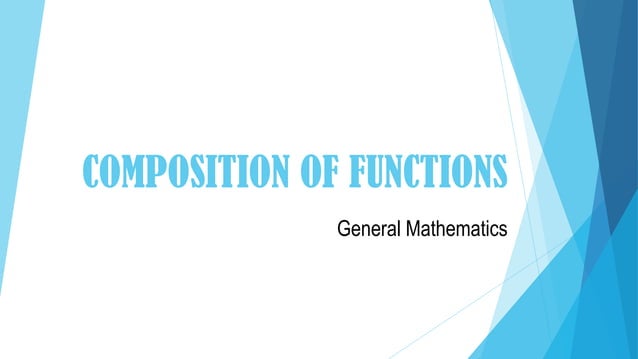 General Mathematics - Composition of Functions | PDF | Chemistry | Science