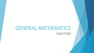 GENERAL MATHEMATICS ppt.....( functions) | PPTX