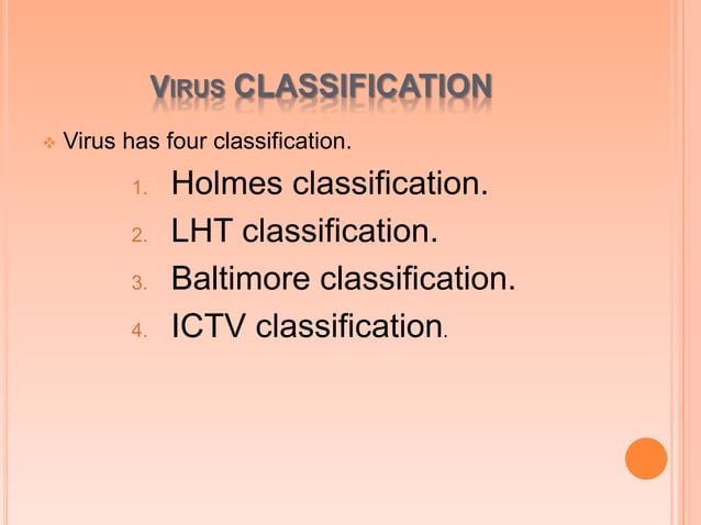 classification of virus :LHT,HOLMES,BALTIMORE,ICTV | PPTX | Biological ...