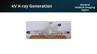 General medical imaging topics - Medical physics training | PPT