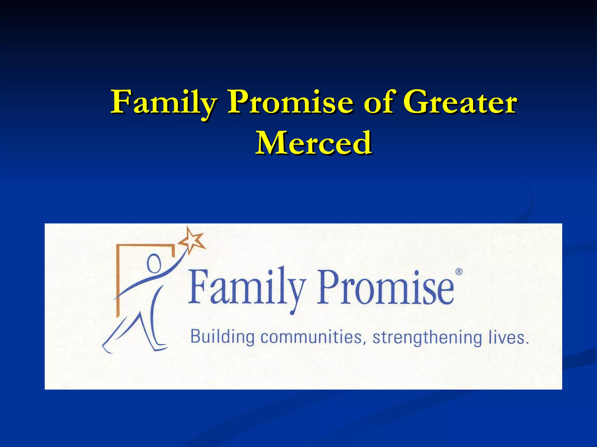 Family Promise of Greater Merced Power Point Presentation | PPT