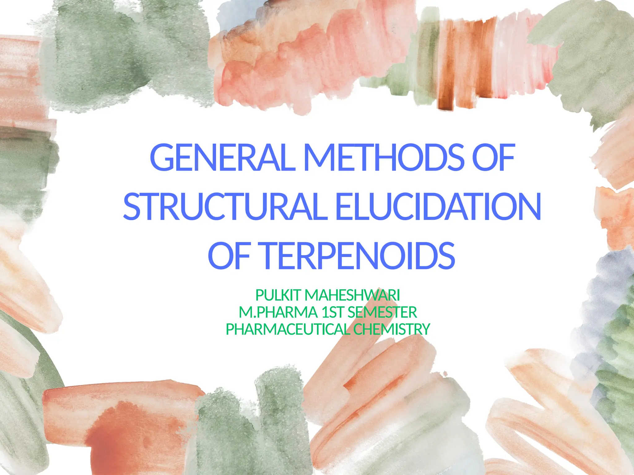 GENERAL METHODS OF STRUCTURAL ELUCIDATION OF TERPENOIDS.pptx